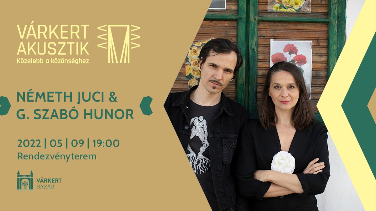 Várkert Akusztik – Németh Juci & G. Szabó Hunor - Metropol