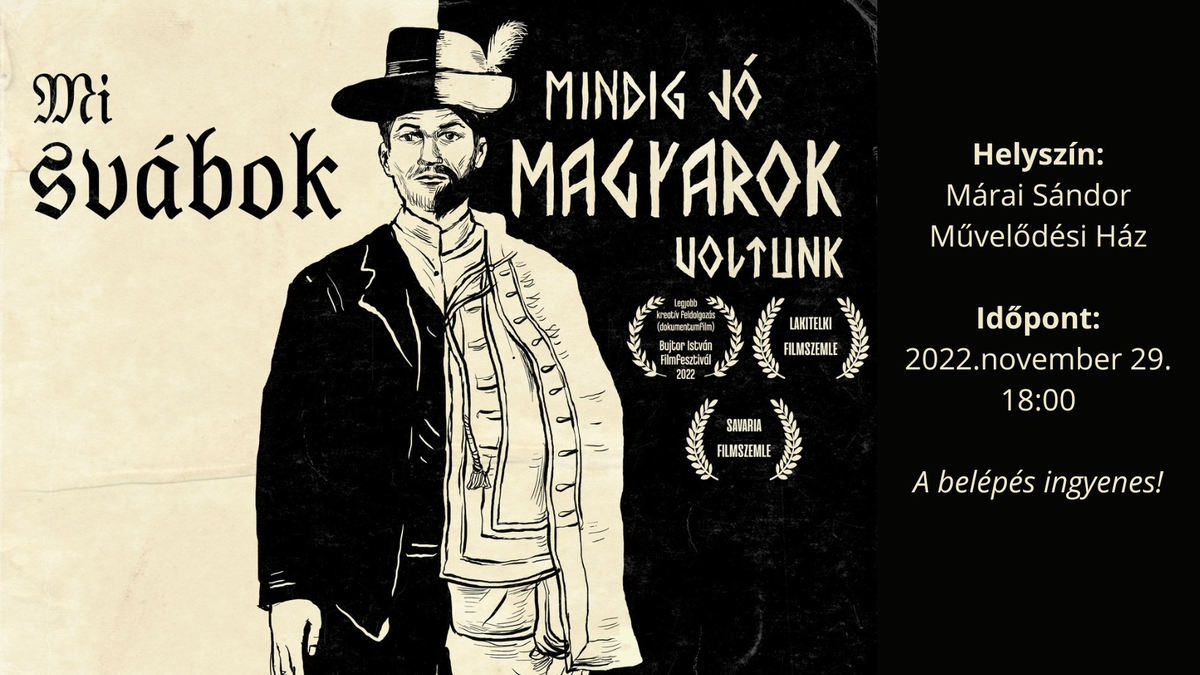 „Mi svábok mindig jó magyarok voltunk” – filmvetítés
