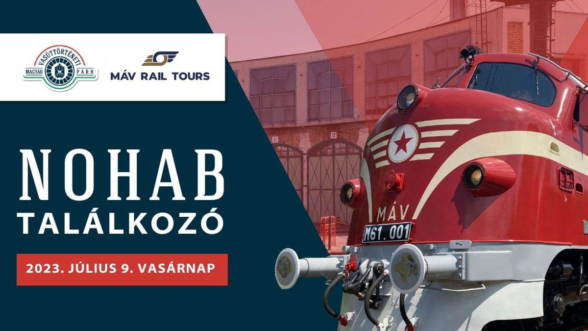 Nohab mozdonyok találkozója a Vasúttörténeti Parkban!