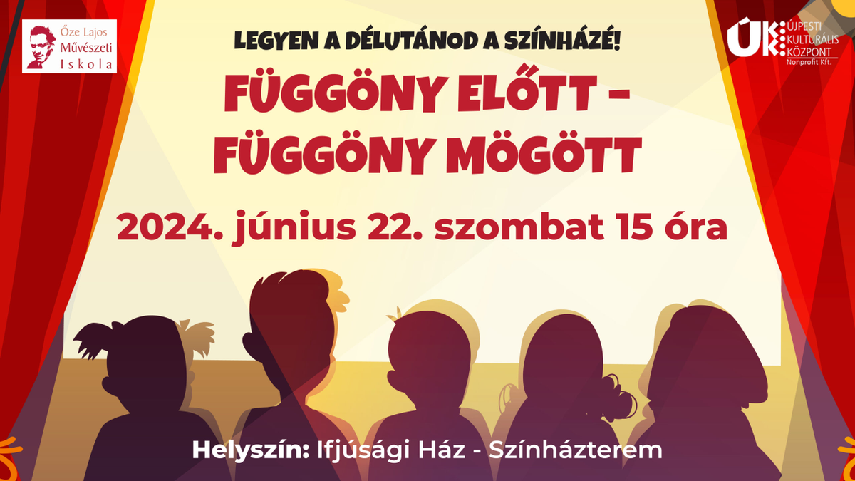 Függöny előtt – Függöny mögött: Legyen a délutánod a színházé!